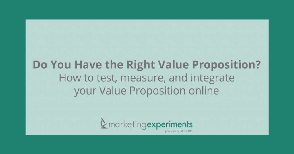 Do You Have the Right Value Proposition? | MarketingExperiments