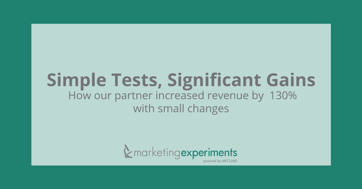 Simple-Tests,-Significant-Gains - MarketingExperiments